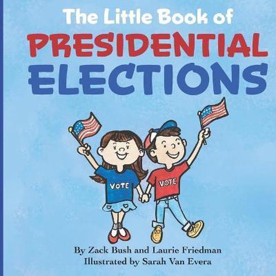Little Book of-The Little Book of Presidential Elections, Laurie ...