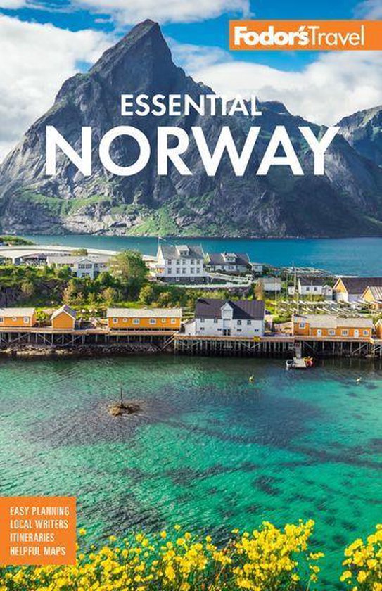 Full-color Travel Guide - Fodor's Essential Norway (ebook), Fodor'S ...