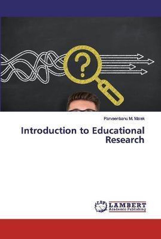 Introduction to Educational Research | 9786200431493 | Parveenbanu M ...