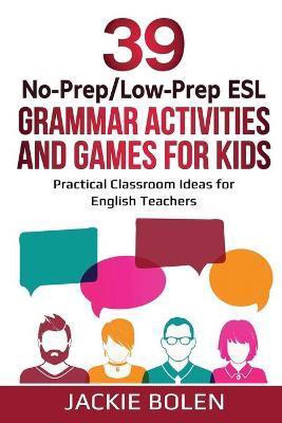 Teaching ESL Grammar and Vocabulary to Children- 39 No-Prep/Low-Prep ...