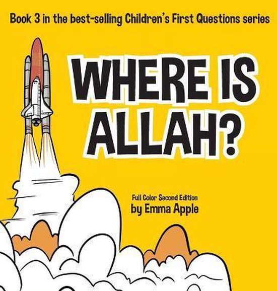 Children's First Questions- Where Is Allah?, Emma Apple | 9780995132351 ...