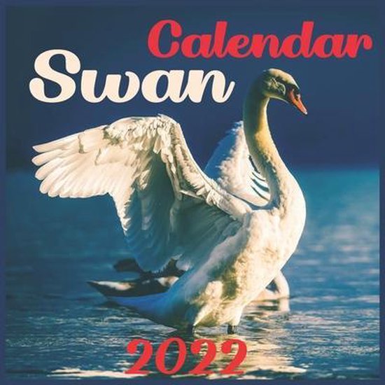 Swan CALENDAR 2022 | bol.com