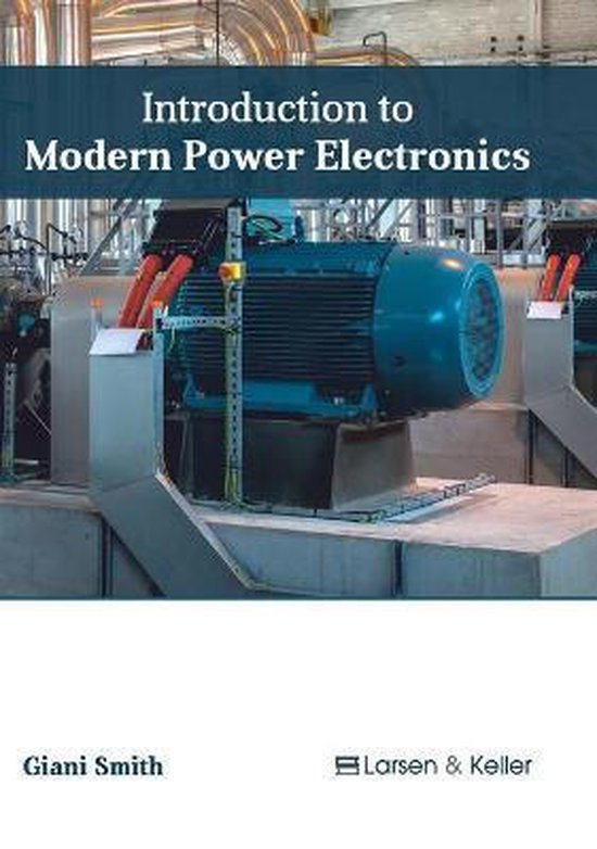 Introduction to Modern Power Electronics | 9781635492316 | Smith, Giani ...