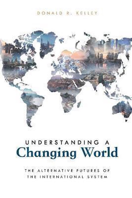 Understanding a Changing World | 9781538127940 | Donald R. Kelley ...