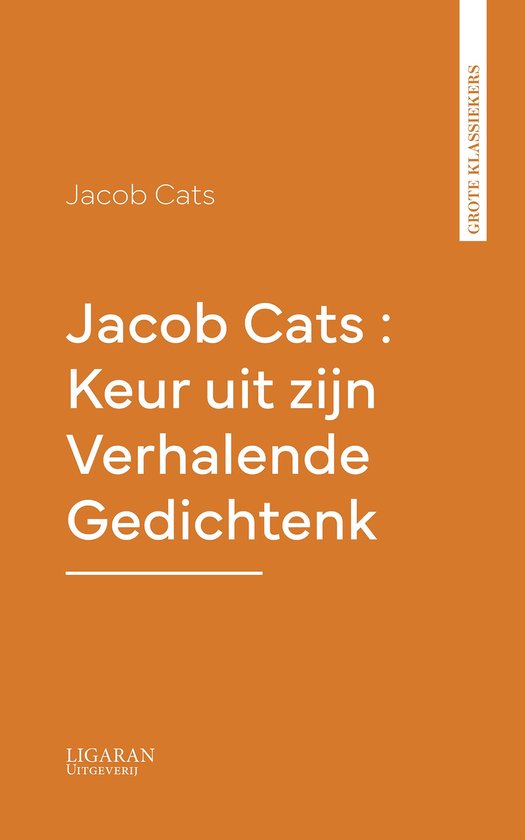 Jacob Cats : Keur uit zijn Verhalende Gedichten (ebook), Jacob Cats ...