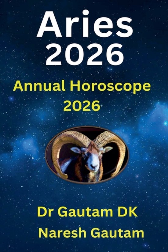 Annual Horoscope 2026- Aries 2026, Gautam Dk | 9798232743703 | Boeken | bol