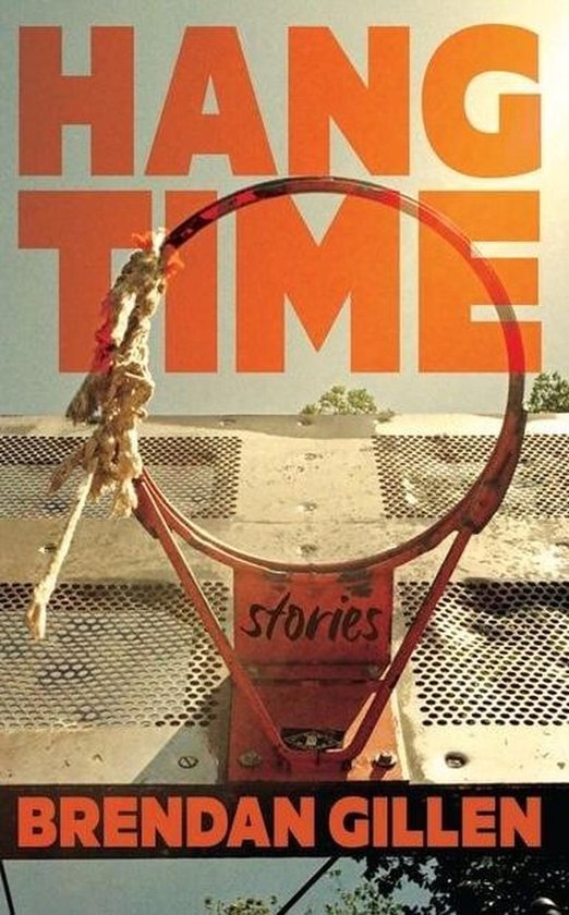 Hang Time: Stories (ebook), Brendan Gillen | 9798232550486 | Boeken | bol