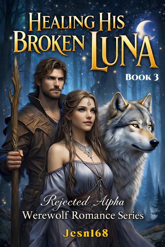 Rejected Alpha werewolf Romance Series 3 - Healing His Broken Luna ...