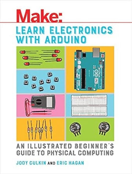 Leer Elektronica met Arduino: Een Geïllustreerde Gids voor Beginners in ...