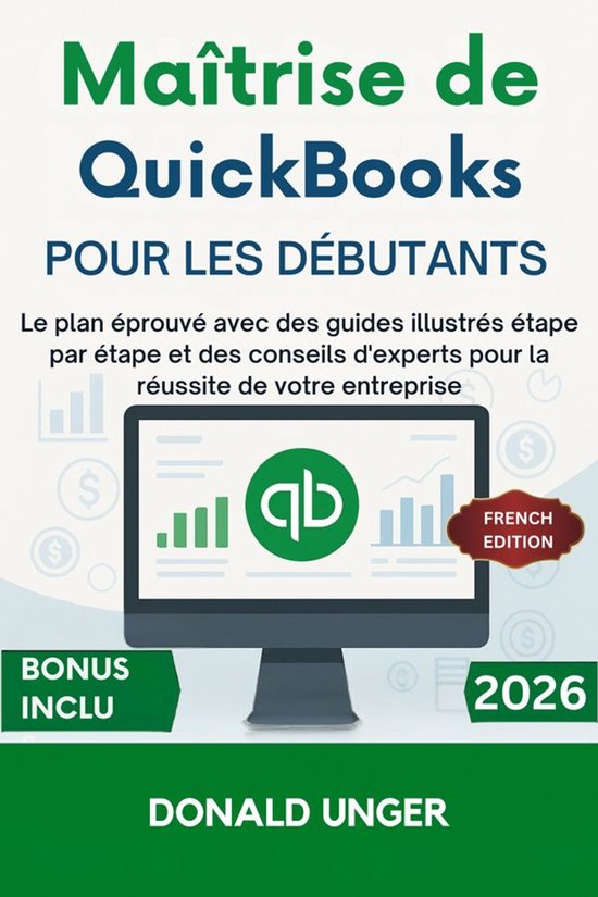 Maîtrise de QuickBooks pour les débutants (ebook), Donald Unger ...