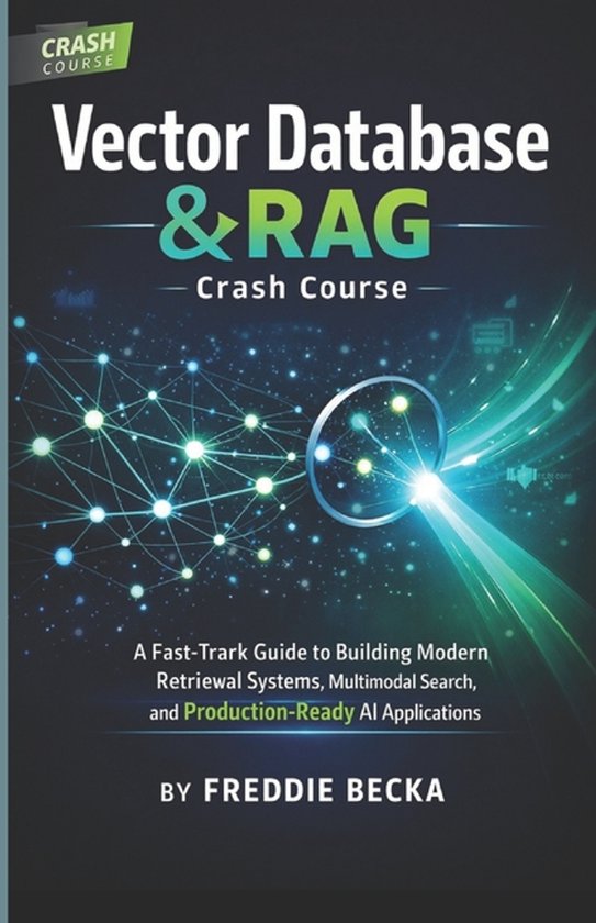 Vector Database & Rag Crash Course: A Fast-Track Guide to Building ...