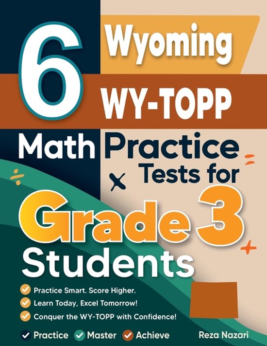 6 Wyoming WY-TOPP Math Practice Tests for Grade 3 Students, Reza Nazari ...