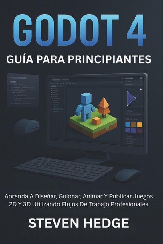 Godot 4 Guï¿½a Para Principiantes: Aprenda A Diseï¿½ar, Guionar, Animar ...