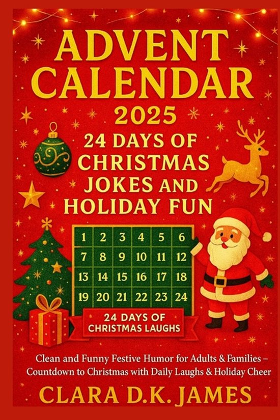 Advent Calendar 2025: 24 DAYS OF CHRISTMAS JOKES AND HOLIDAY FUN: Clean ...