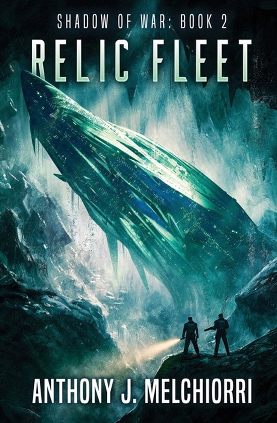 Shadow of War- Relic Fleet, Anthony J Melchiorri | 9798274013642 ...