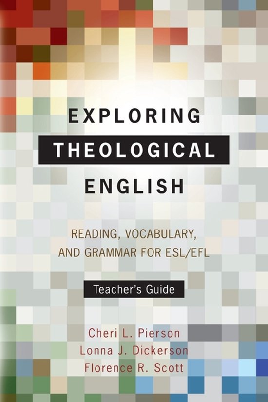 Exploring Theological English: Reading, Vocabulary, and Grammar for ESL ...