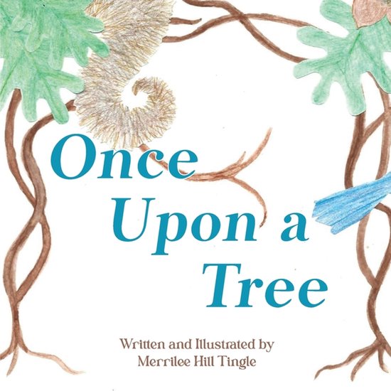 Once Upon a Tree, Merrilee Hill Tingle | 9798349659348 | Livres | bol