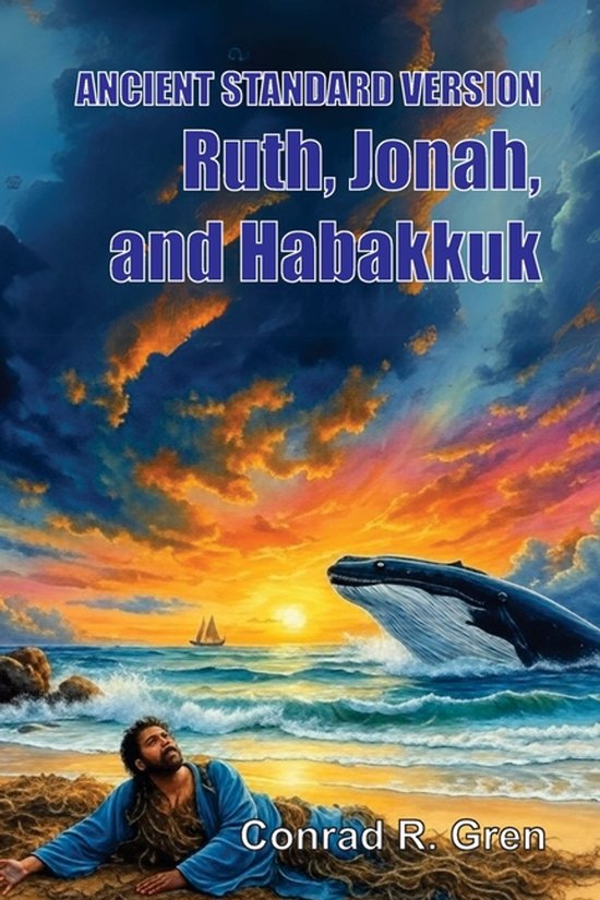 ANCIENT STANDARD VERSION(R) Bible: Ruth, Jonah, and Habakkuk, Conrad R ...