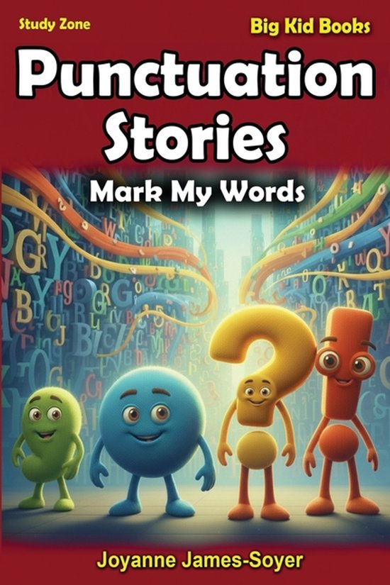 Big Kid Books- Punctuation Stories | 9798242008267 | Joyanne James ...
