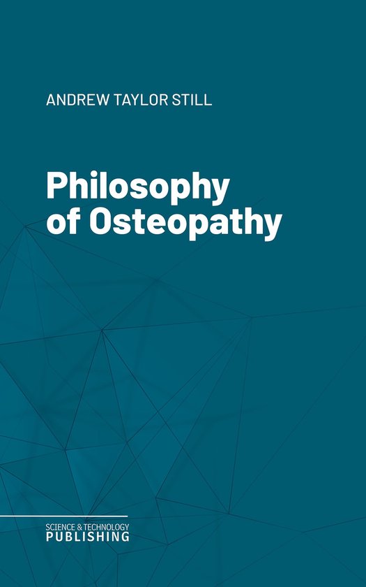 Philosophy of Osteopathy (ebook), Andrew Taylor Still | 9782528104637 ...