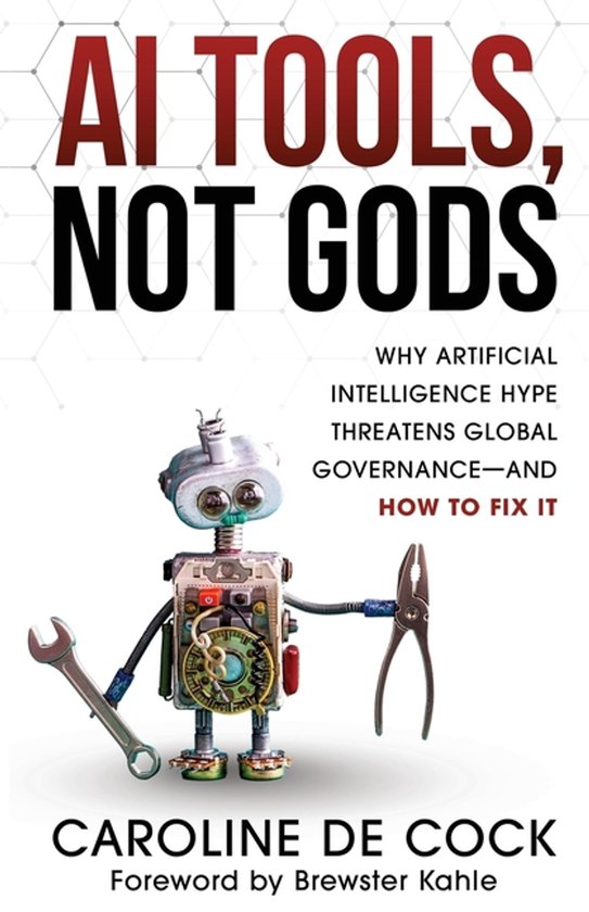 AI Tools, Not Gods, Caroline de Cock | 9789083616803 | Livres | bol