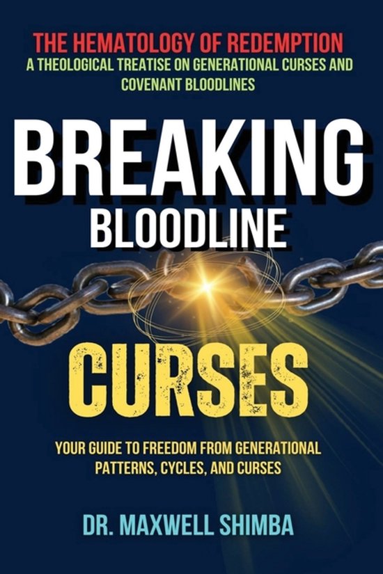 Breaking Bloodline Curses | 9798349620454 | Maxwell Shimba | Boeken | bol