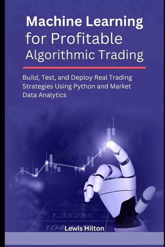 Machine Learning for Profitable Algorithmic Trading | 9798272312839 ...