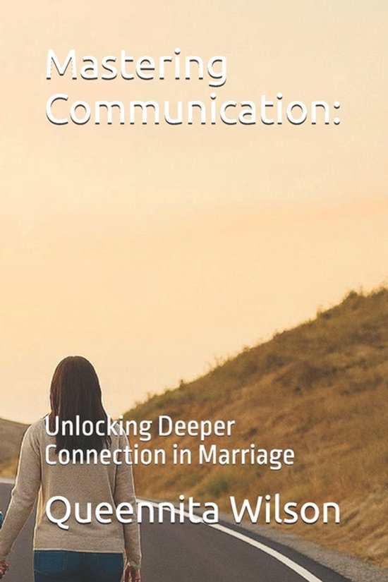 Mastering Communication: : Unlocking Deeper Connection in Marriage ...