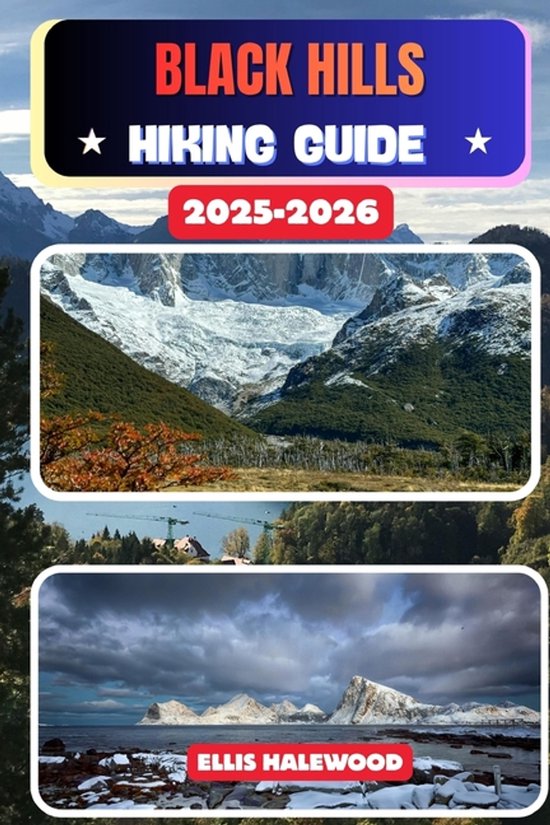Trailwise: The 2025 Hiking- Black Hills Hiking Guide 2025-2026, Ellis ...