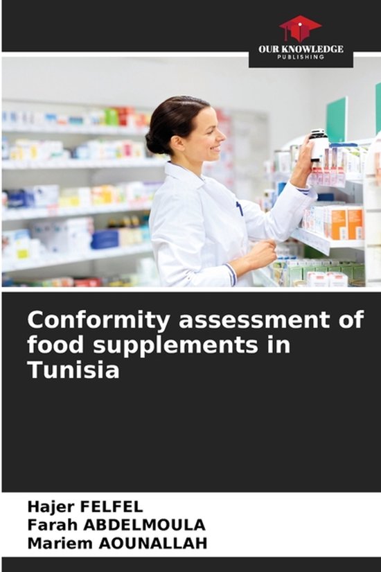 Conformity assessment of food supplements in Tunisia, Hajer Felfel ...