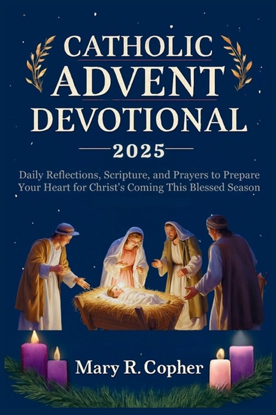 Catholic Advent Devotional 2025, Mary R Copher | 9798275611038 | Boeken ...