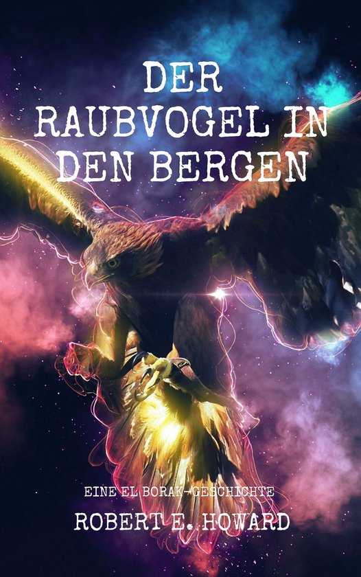 El Borak - Saga Bd. 3 - Der Raubvogel in den Bergen (ebook), Robert E ...