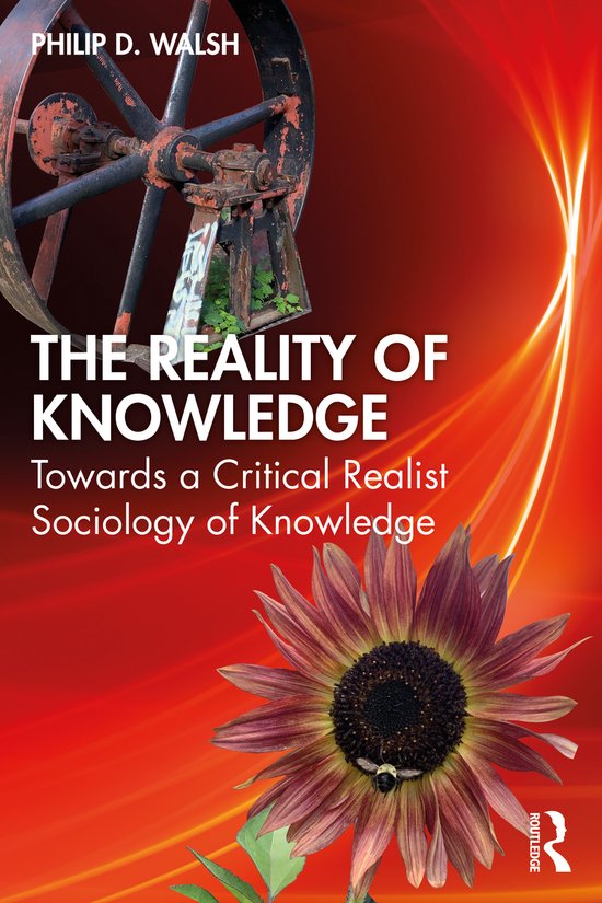 Routledge Studies in Critical Realism-The Reality of Knowledge, Philip ...