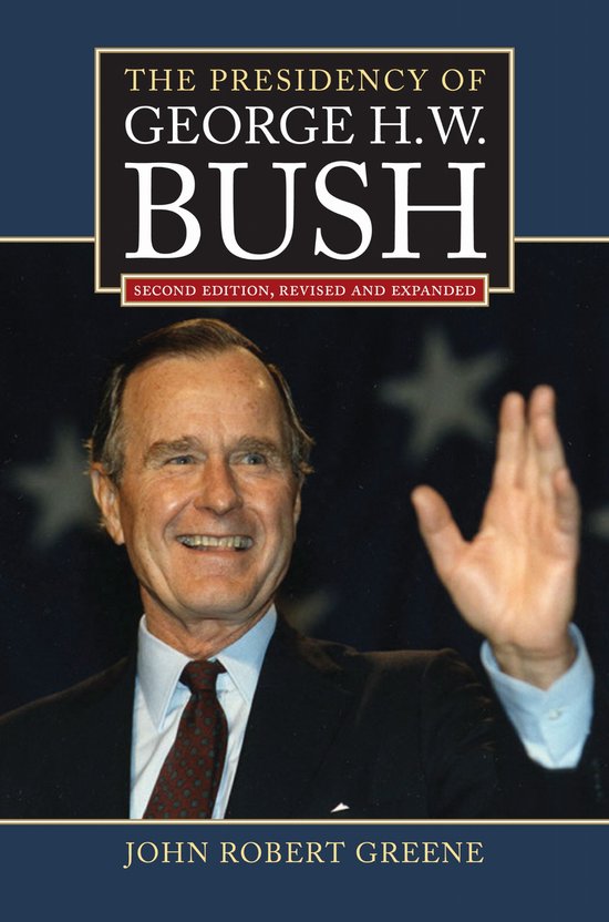 Presidency Of George H W Bush | 9780700620791 | John Robert Greene ...