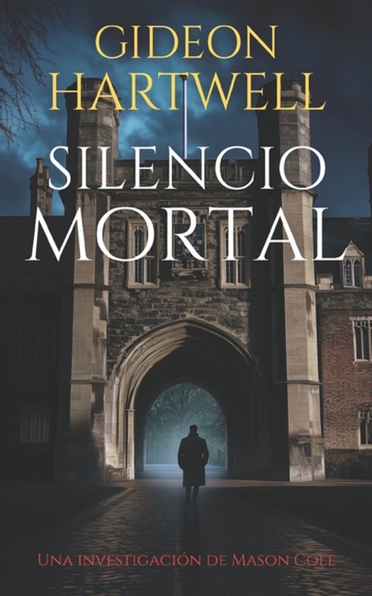 Las Investigaciones de Mason Cole- Silencio Mortal, Gideon Hartwell ...