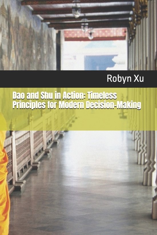 Dao and Shu in Action, Robyn Xu | 9798278452706 | Boeken | bol