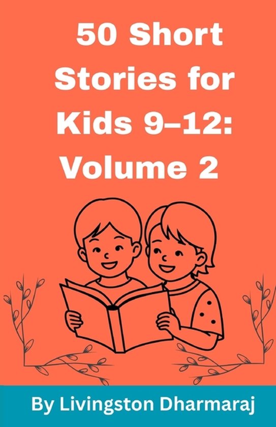 50 Short Stories for Kids 9-12- 50 Short Stories for Kids 9-12 ...