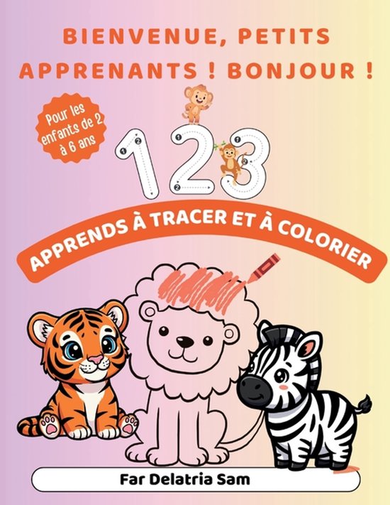 Bienvenue, Petits Apprenants ! Bonjour ! Apprends À Tracer Et À ...