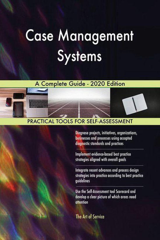 Case Management Systems A Complete Guide - 2020 Edition (ebook ...