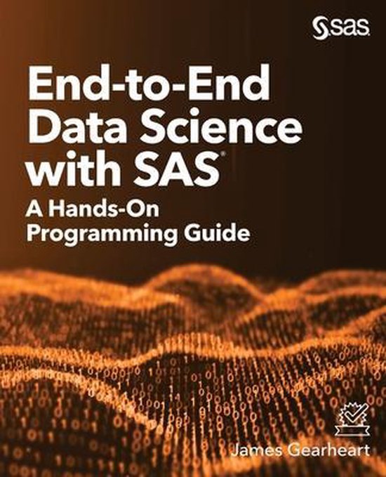 End-to-End Data Science with SAS | 9781642958041 | James Gearheart | Boeken | bol.com