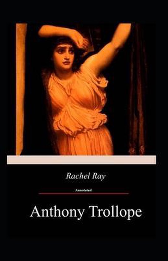 Rachel Ray Annotated, Anthony Trollope | 9798653116513 | Boeken | bol