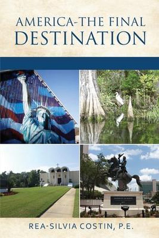 America- The Final Destination, P E Rea-Silvia Costin | 9781970160925 ...