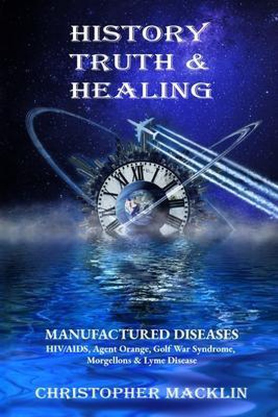 History, Truth & Healing | 9798652392710 | Christopher Macklin Ph D ...