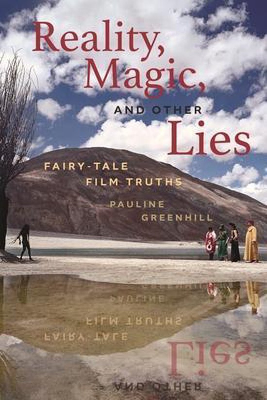 Series in Fairy-Tale Studies- Reality, Magic, and Other Lies, Pauline ...