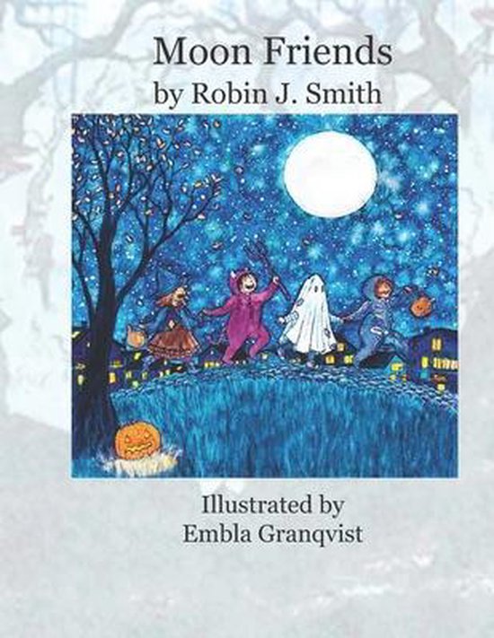 Moon Friends, Robin J Smith | 9781075080012 | Boeken | bol.com