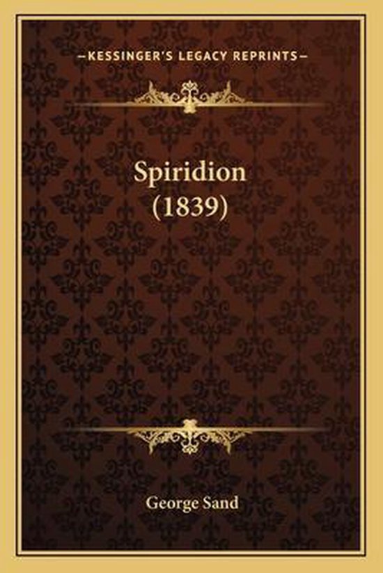 Spiridion (1839) Spiridion (1839), George Sand | 9781165798810 | Boeken ...