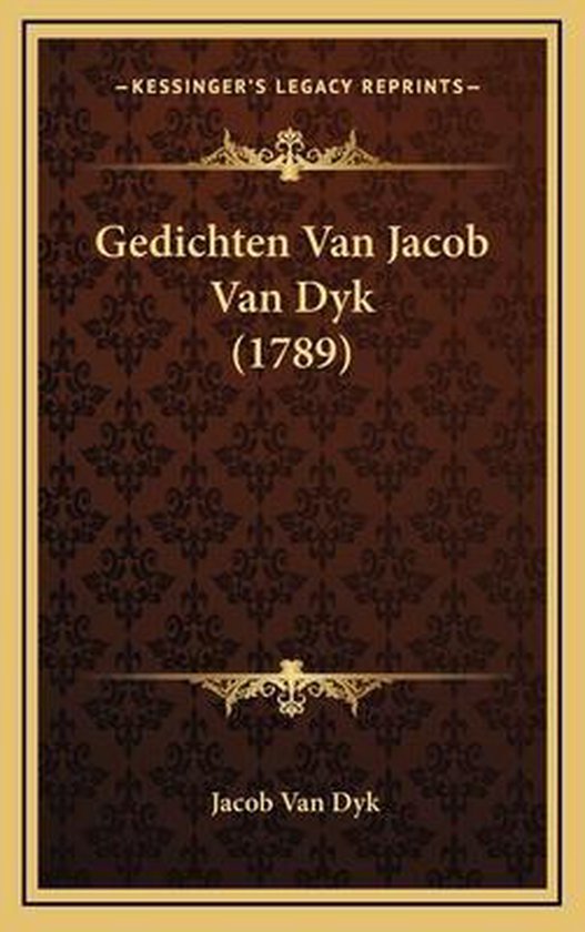 Gedichten van Jacob van dyk (1789), Jacob Van Dyk | 9781166092887 ...