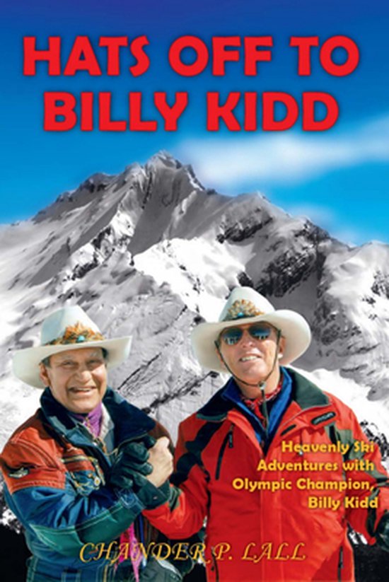 Hats Off to Billy Kidd (ebook), Chander P. Lall | 9781613398500 ...