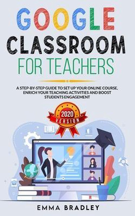 Google Classroom for Teachers | 9798646603488 | Emma Bradley | Boeken ...