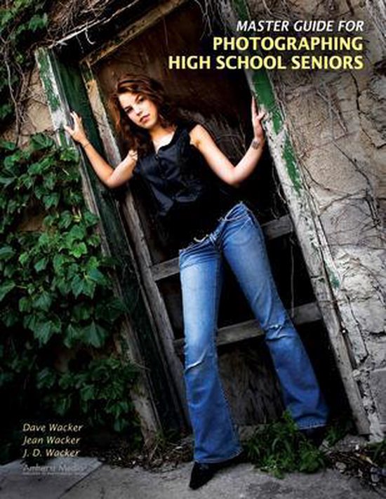 Master Guide for Photographing High School Seniors (ebook), Dave Wacker ...